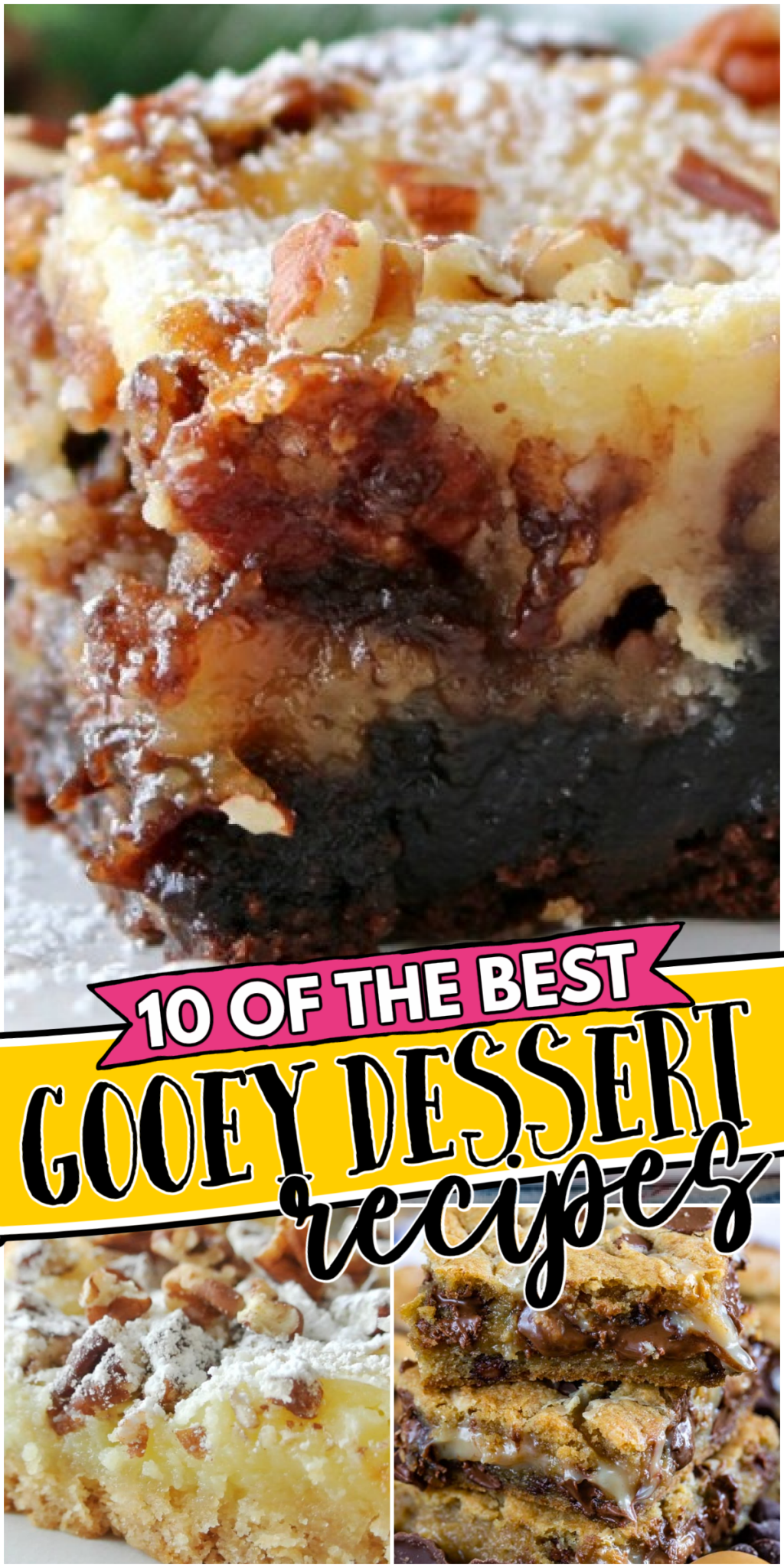Ooey Gooey Dessert Recipes | Round Up | The Best Blog Recipes