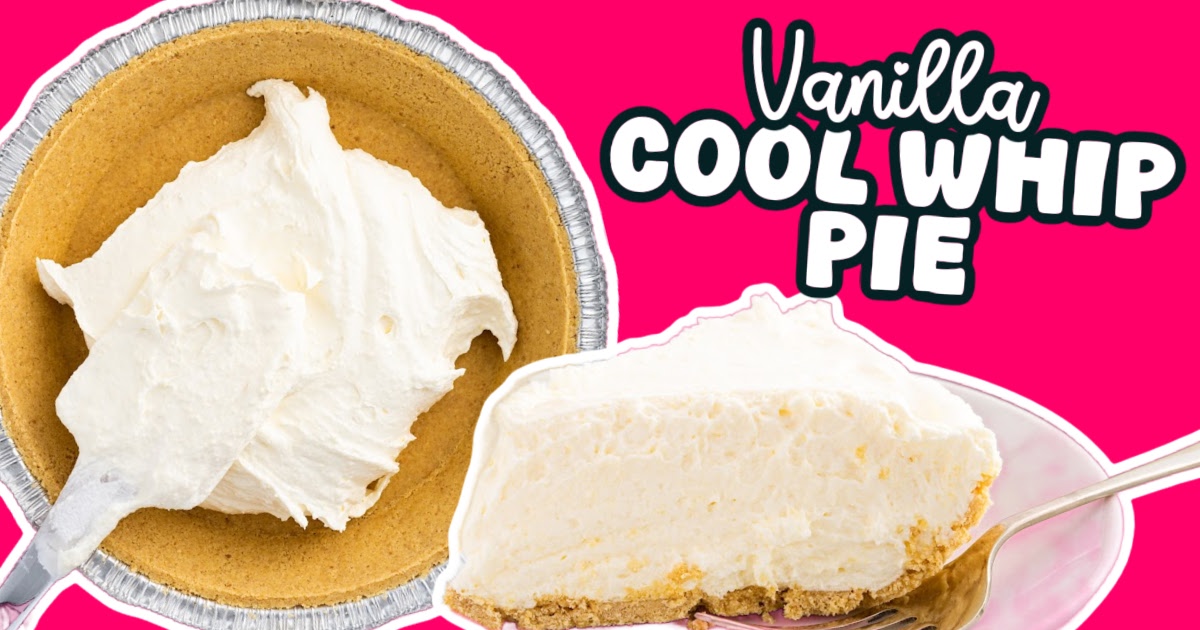 Vanilla Cool Whip Pie | Dessert | The Best Blog Recipes